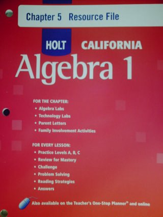 Holt Algebra 1 California: Chapter 5 Resource Flie with Answers Algebra ...
