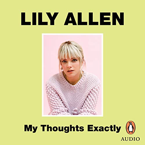 Amazon.com: My Thoughts Exactly (Audible Audio Edition): Lily Allen ...
