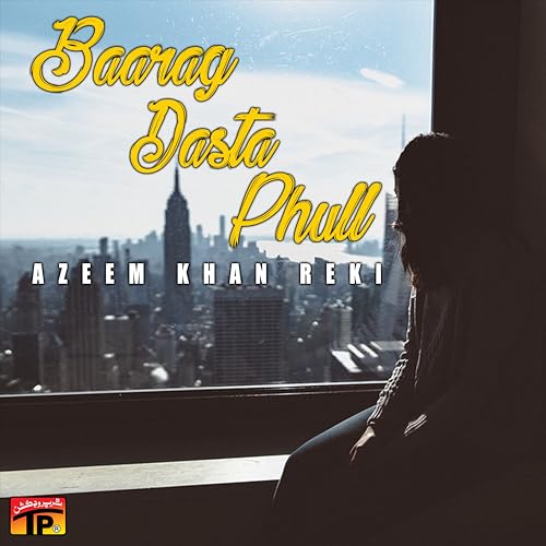 Play Baarag Dasta Phull by Azeem Khan Reki on Amazon Music
