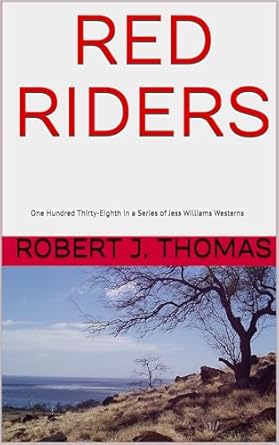 RED RIDERS: One Hundred Thirty-Eighth in a Series of Jess Williams ...