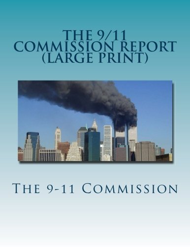 The 9/11 Commission Report (Large Print): Final Report of the National ...