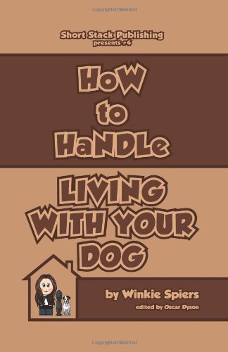 How to Handle Living With Your Dog: Spiers, Winkie, Dyson, Oscar ...