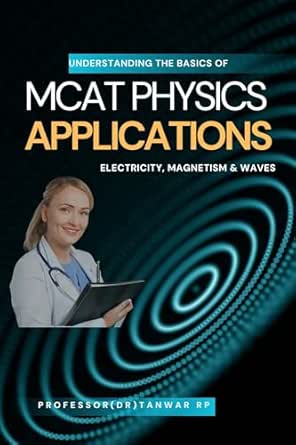 Amazon.com: MCAT Physics Applications: Electricity, Magnetism & Waves ...
