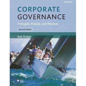 By Bob Tricker Corporate Governance: Principles, Policies and Practices ...