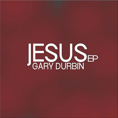 Play Jesus EP by Gary Durbin on Amazon Music