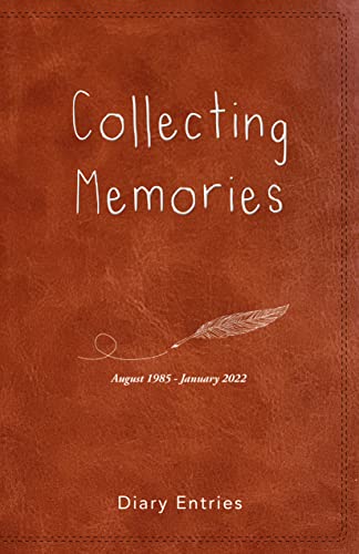 Collecting Memories : Diary Entries - Kindle edition by SONTHALIA ...