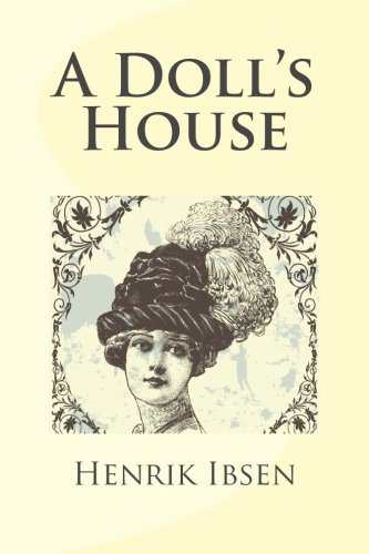 Amazon.com: A Doll's House: 9781501055270: Ibsen, Henrik: Books