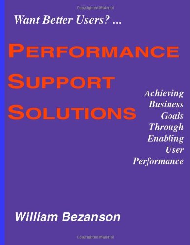 Performance Support Solutions: Achieving Business Goals Through ...
