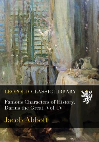 Amazon.com: Famous Characters of History. Darius the Great. Vol. IV ...