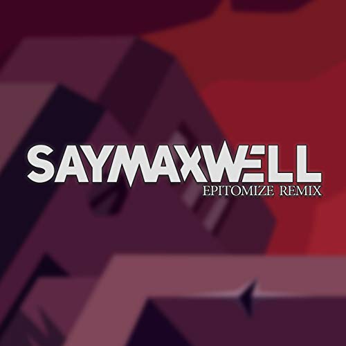 Amazon.co.jp: Epitomize (Remix) : SayMaxWell: デジタルミュージック