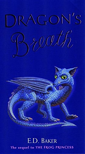 Dragon's Breath: E D Baker: 9780747563402: Amazon.com: Books