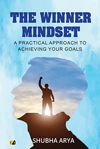 The Winner Mindset: A Practical Approach To Achieving Your Goals eBook ...