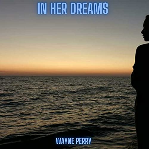 In Her Dreams de Wayne Perry en Amazon Music Unlimited