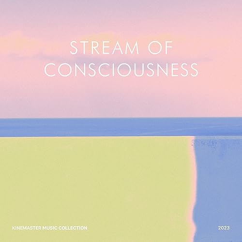 Écouter Stream Of Consciousness, KineMaster Music Collection par Bome ...