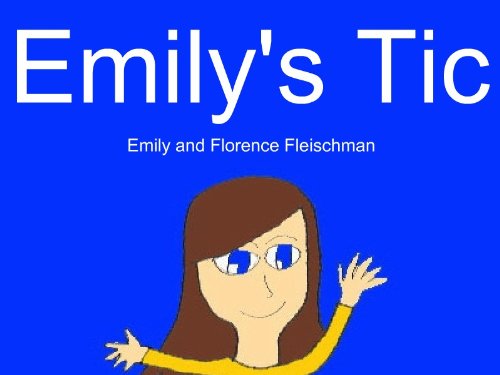 Emily's Tic - Kindle edition by Fleischman, Emily, Fleischman, Florence ...