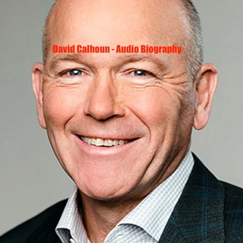 Amazon.com: Boeing CEO David Calhoun - Audio Biography : Quiet.Please ...