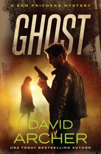 Ghost - A Sam Prichard Mystery: Archer, David: 9781987987263: Amazon ...