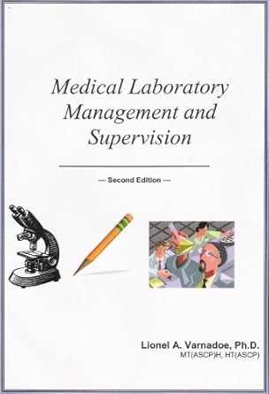 Medical Laboratory Management and Supervision, 2nd Edition : Lionel A ...