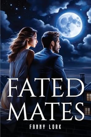 Fated Mates: Fanny Lork: 9788274856271: Amazon.com: Books