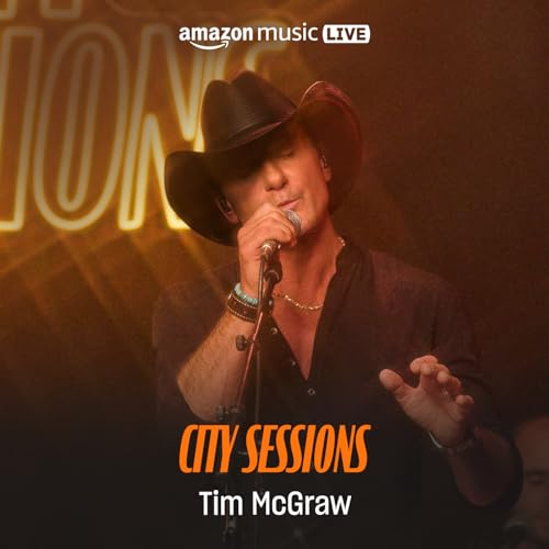 Tim McGraw: City Sessions (Amazon Music Live) by Tim McGraw on Amazon ...