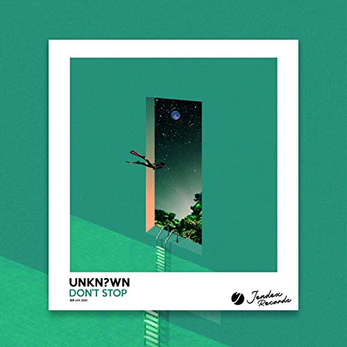 Play Don't Stop by Unkn?Wn on Amazon Music
