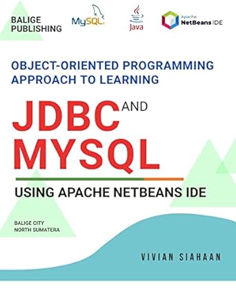 OBJECT-ORIENTED PROGRAMMING APPROACH TO LEARNING JDBC AND MYSQL USING APACHE NETBEANS IDE eBook ...