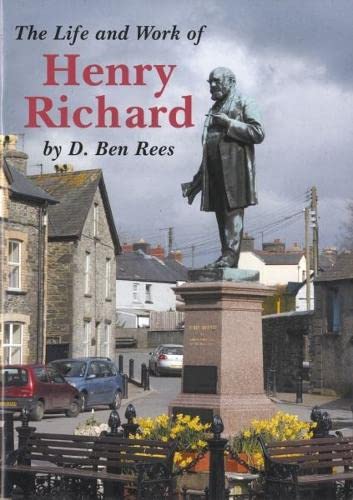 The Life of Henry Richard: D. Den Rees: 9780851247465: Amazon.com: Books