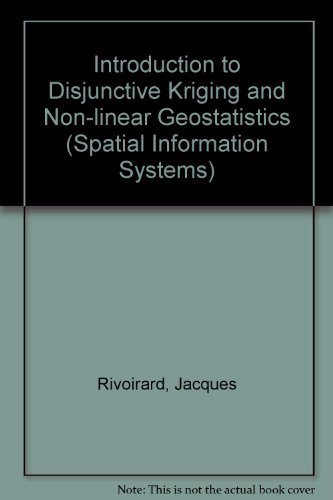 Amazon.com: Introduction to Disjunctive Kriging and Non-Linear Geostatistics (Spatial ...