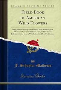 9781330565612: Field Book of American Wild Flowers: Being a Short ...