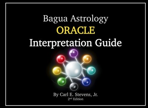 Bagua Astrology Oracle Interpretation Guide : Stevens, Carl E., Jr ...