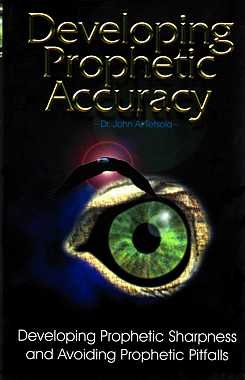 Developing Prophetic Accuracy: Developing Prophetic Sharpness and ...