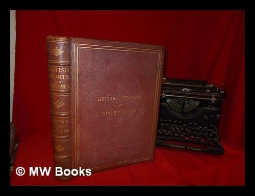 British sports and sportsmen : modern flat-racing, steeplechasing ...