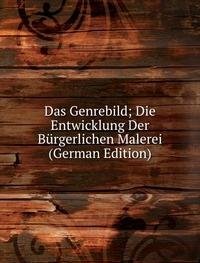 Amazon.in: Buy Das Genrebild Die Entwicklung Der Bãrge Book Online at ...