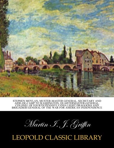 Amazon.com: Stephen Moylan, muster-master general, secretary and aide ...