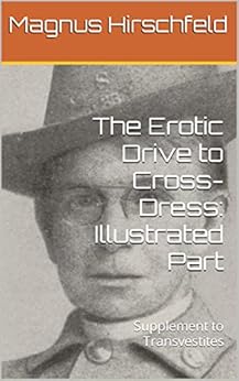 Amazon.com: The Erotic Drive to Cross-Dress: Illustrated Part ...