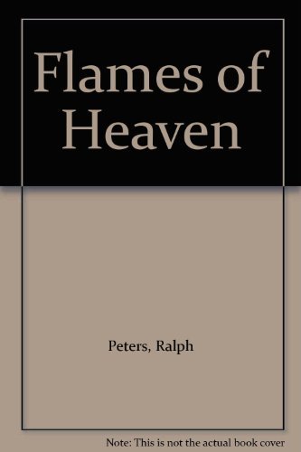 Flames of Heaven: Peters, Ralph: 9780671718015: Amazon.com: Books