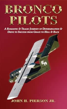 Amazon.com: BRONCO PILOTS: Determination and Drive from Grace to Hell ...