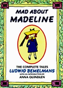 Mad About Madeline The Complete Tales: Ludwig Bemelmans: Amazon.com: Books