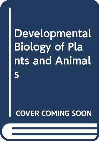Developmental Biology of Plants and Animals: Graham, C F and P F ...