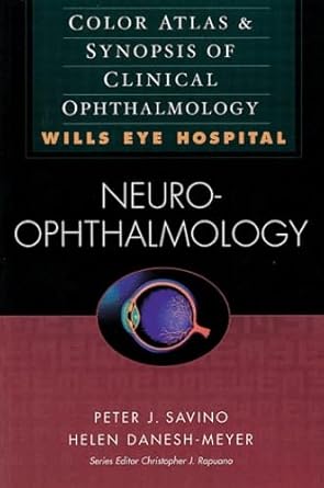 Neuro-Ophthalmology: Color Atlas and Synopsis of Clinical Ophthalmology ...