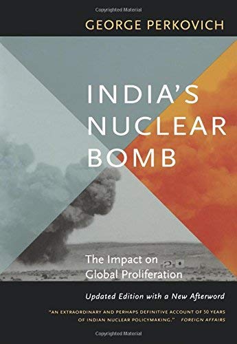 By George Perkovich - India's Nuclear Bomb: The Impact on Global ...
