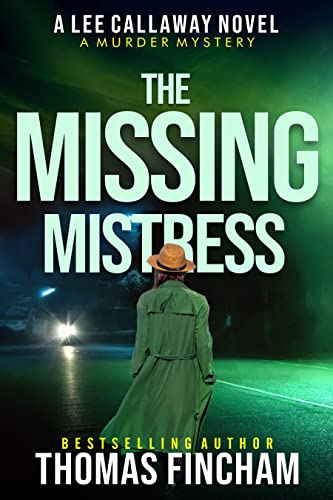 The Missing Mistress: A Murder Mystery (Lee Callaway Book 5) - Kindle ...
