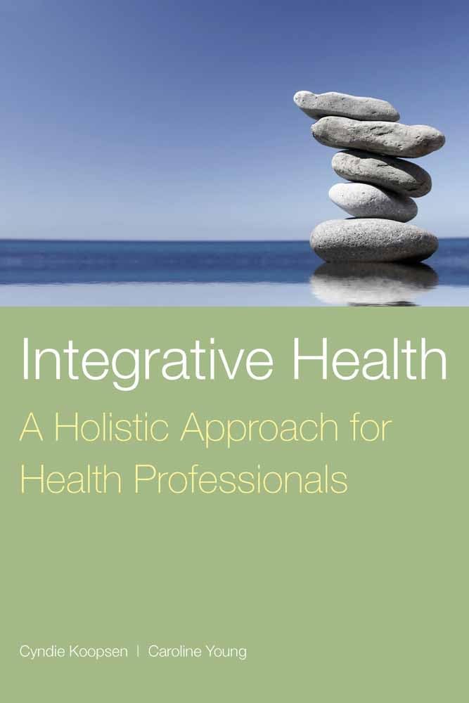 Integrative Health: A Holistic Approach for Health Professionals: A ...