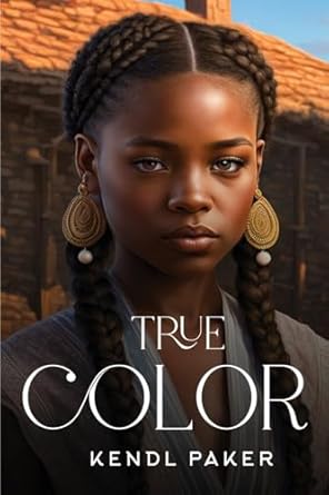 True Color : Paker, Kendl: Amazon.in: Books