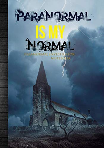 Amazon.com: Paranormal Is My Normal Investigator Notebook: Ghost ...