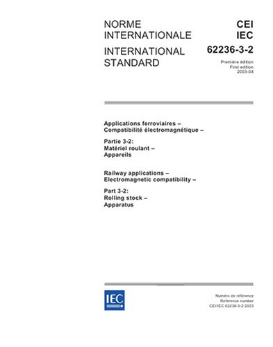 IEC 62236-3-2 Ed. 1.0 b:2003, Railway applications - Electromagnetic ...