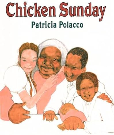 Chicken Sunday : Polacco, Patricia: Amazon.co.uk: Books