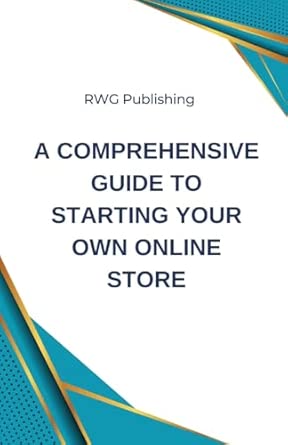 Amazon | A Comprehensive Guide to Starting Your Own Online Store | Publishing, Rwg | Manager's ...