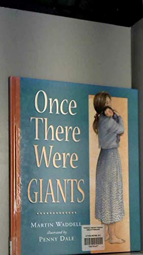 Once There Were Giants: Martin Waddell, Penny Dale: 9780744575804 ...