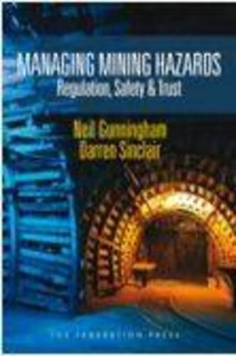 Buy Managing Mining Hazards: Regulation, Safety and Trust Book Online ...